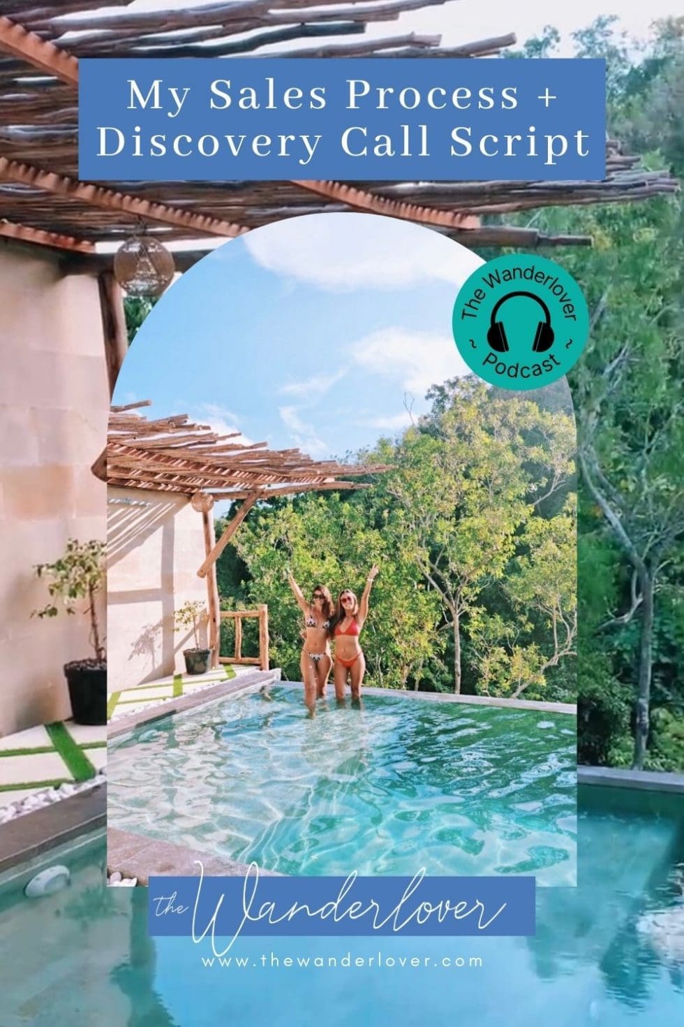 My Sales Process and Discovery Call Script | The Wanderlover