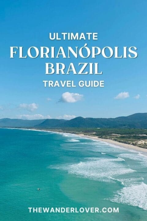 Ultimate Florianopolis Brazil Travel Guide: Surf, Eat, Explore | The ...